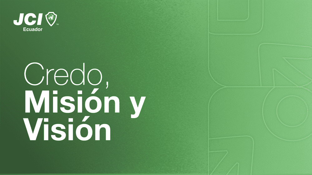 Credo, Misión y Visión – Descubre la Esencia de JCI
